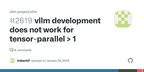 Vllm Development Does Not Work For Tensor Parallel 1 · Issue 2619