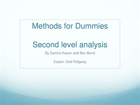 Ppt Methods For Dummies Second Level Analysis Powerpoint Presentation