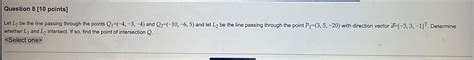 solved question 8 [10 ﻿points]let l1 ﻿be the line passing