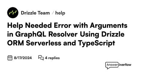 Help Needed Error With Arguments In Graphql Resolver Using Drizzle Orm Serverless And