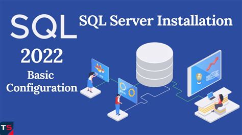 Microsoft Sql Server Installation Ms Sql Server Basic Configuration