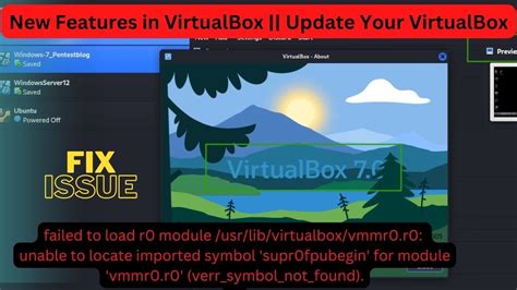 Fix Virtualbox Issue Failed To Load R0 Module Update Virtualbox To