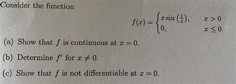 Solved Consider The Function F X {xsin X1 0 X 0x≤0 A