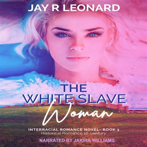 The White Slave Woman Interracial Romance Novel Book 3 Historical