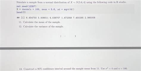 solved simulate a sample from a normal distribution of