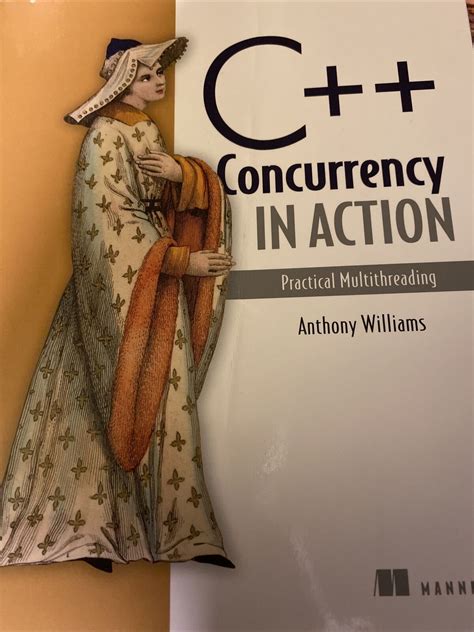 C Concurrency In Action Practical Multithreading Williams Anthony GD Cond EBay