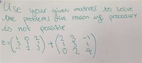 Use Your Given Matrices To Solve The Problems Chegg