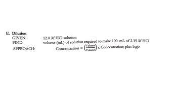 Answered: E. Dilution GIVEN: FIND: APPROACH: 12.0 M HCl solution volume (mL) of solution ...