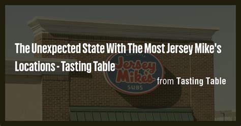 The Unexpected State With The Most Jersey Mikes Locations Tasting