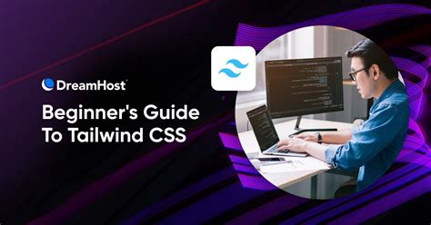 Dreamhost On Linkedin Tailwind Css Explained Start Building Better