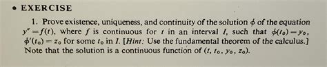 Solved 1 Prove Existence Uniqueness And Continuity Of The