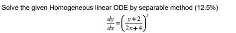 solved solve the given homogeneous linear ode by separable