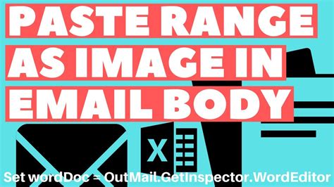 Excel Vba Macro Paste Range Table As Image In Email Body Youtube