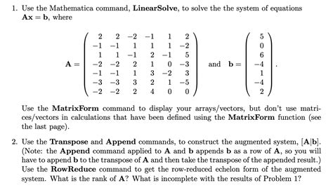 1 Use The Mathematica Command Linearsolve To Solve