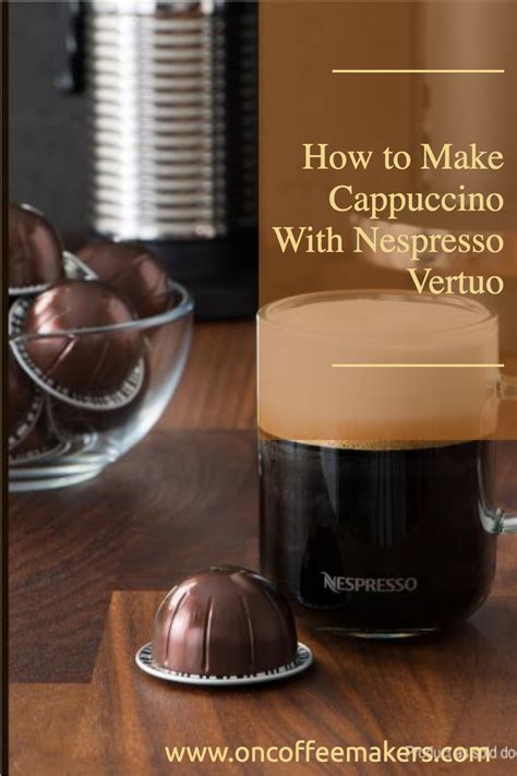 How To Make Cappuccino With Nespresso Vertuo