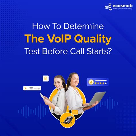Ecosmob Technologies How To Determine The Voip Quality Test Before Call Starts