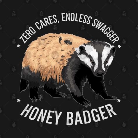 Funny Zero Cares Endless Swagger Honey Badger Design Honey Badger T