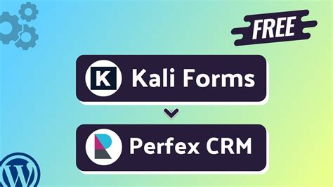 free integrating kali forms with perfex crm step by step tutorial