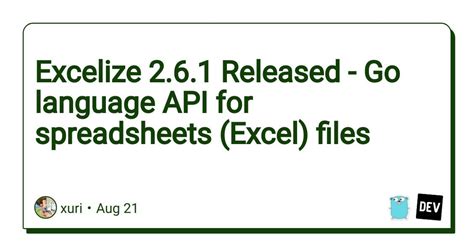 Excelize 261 Released Go Language Api For Spreadsheets Excel