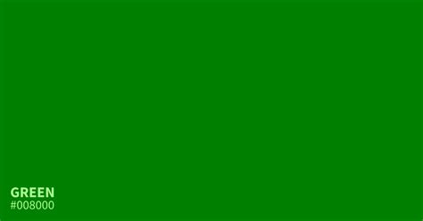 Green 008000 Hex Color Shades And Complementary Colors
