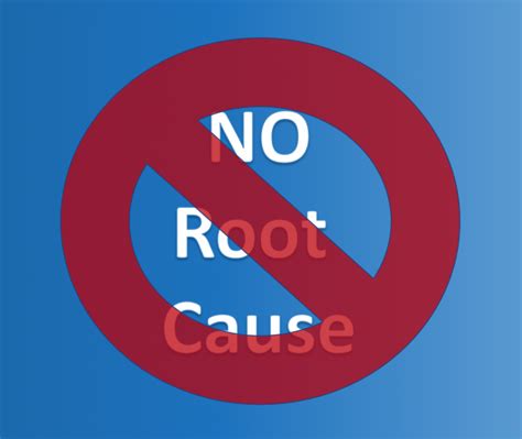 No Root Cause