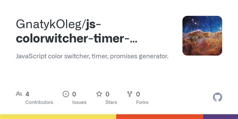 Github Gnatykolegjs Colorwitcher Timer Promisesgenerator Javascript Color Switcher Timer