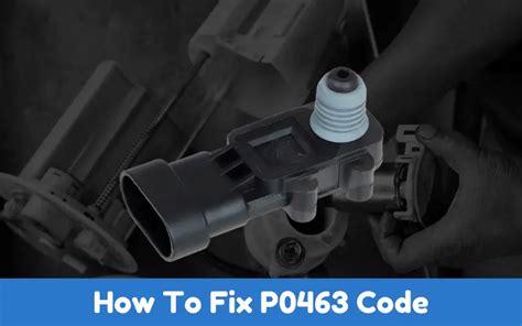 How To Fix P0463 Code?