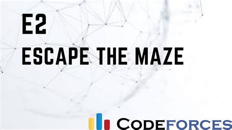 codeforces round 756 div 3 e2 escape the maze hard version