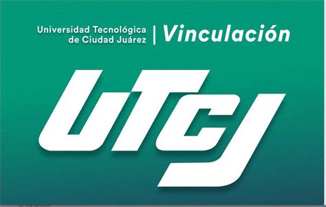 Universidad Tecnologica De Ciudad Juarez Logo Profile For Utcj Cultura