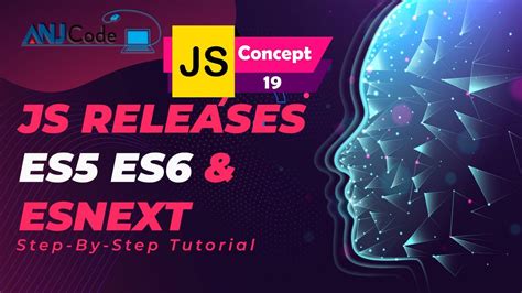 Javascript Releases Es5 Es6 And Esnext Concept 19 Learn Javascript