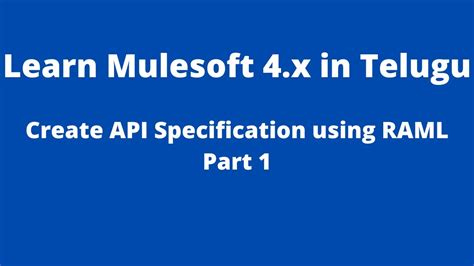 Mulesoft In Telugu Create Api Specification Using Raml Part 1 Youtube