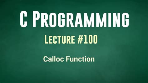 Lecture 100calloc Functionc Programming Tutorialscomplete