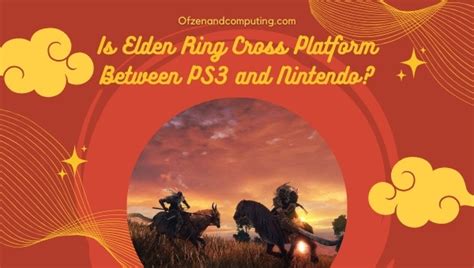 Is Elden Ring Cross Platform In Pc Ps Xbox Ps