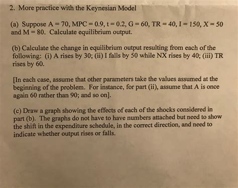 Solved 2 More Practice With The Keynesian Model A Suppose