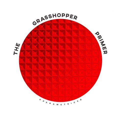 Grasshopper Primer Parametric House