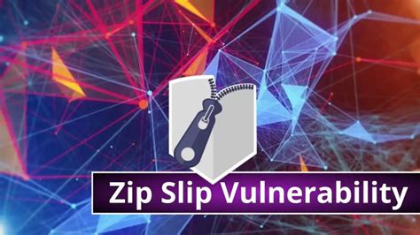 Zip Slip Vulnerability Let Attacker Import Malicious Code And Execute