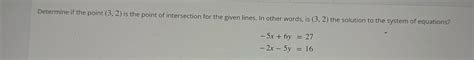 solved determine if the point 3 2 ﻿is the point of