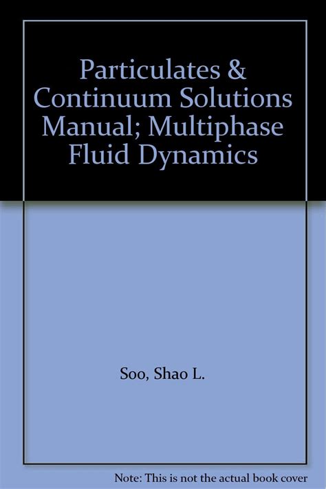 Amazon Particulates And Continuum Sol Man Multiphase Fluid Dynamics Soo S L Chemical