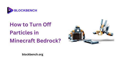 How To Turn Off Particles In Minecraft Bedrock Easy Guide