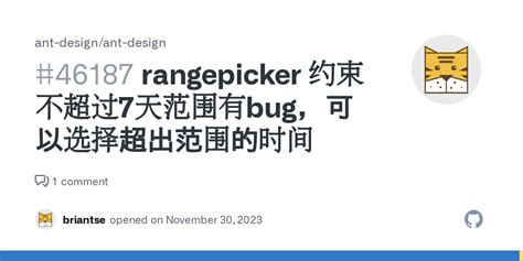 rangepicker 约束不超过 天范围有bug可以选择超出范围的时间 Issue ant design ant design GitHub