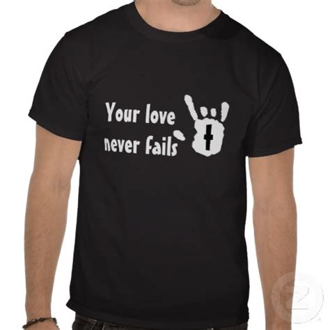 Your Love Never Fails Rock On Hand T Shirt Zazzle Your Love Never Fails Love Never Fails