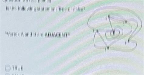 Answered The Following Statement Vertex A And Bare Adjacent Kunduz