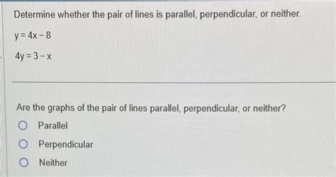 Solved Determine Whether The Pair Of Lines Is Parallel Chegg Com