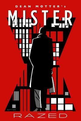 Mister X Razed By Dean Motter Goodreads