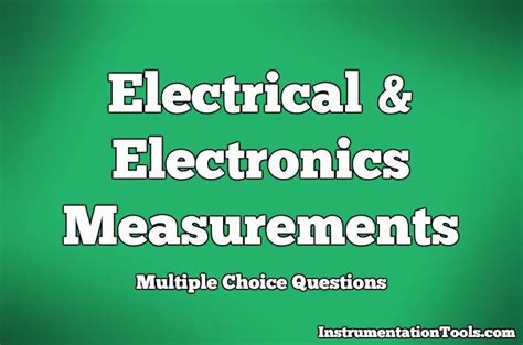 Electrical And Electronics Measurements Objective Questions