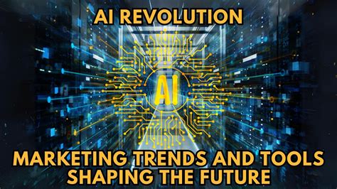 Ai Revolution Marketing Trends And Tools Shaping The Future