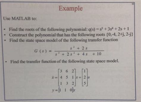 Solved 10 Example Use Matlab To Find The Roots Of The