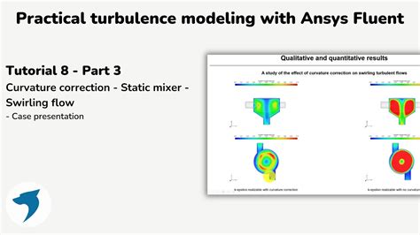 Turbulence Modeling With Ansys Fluent Curvature Correction Static