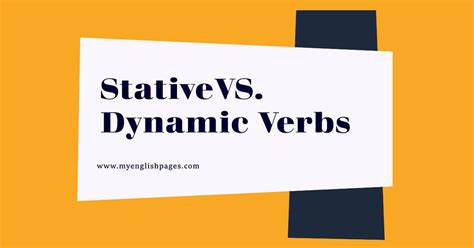 Stative And Dynamic Verbs In English With A Comprehensive List