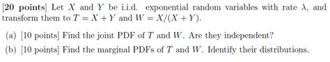 Solved Let X And Y Be I I D Exponential Random Variables Chegg